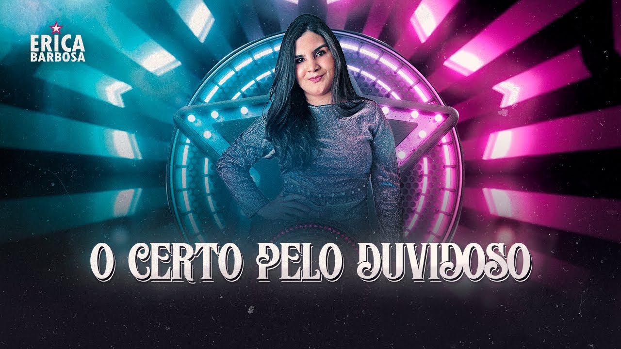 Erica Barbosa - O CERTO PELO DUVIDOSO - DVD Fatos Verídicos (Clipe ...