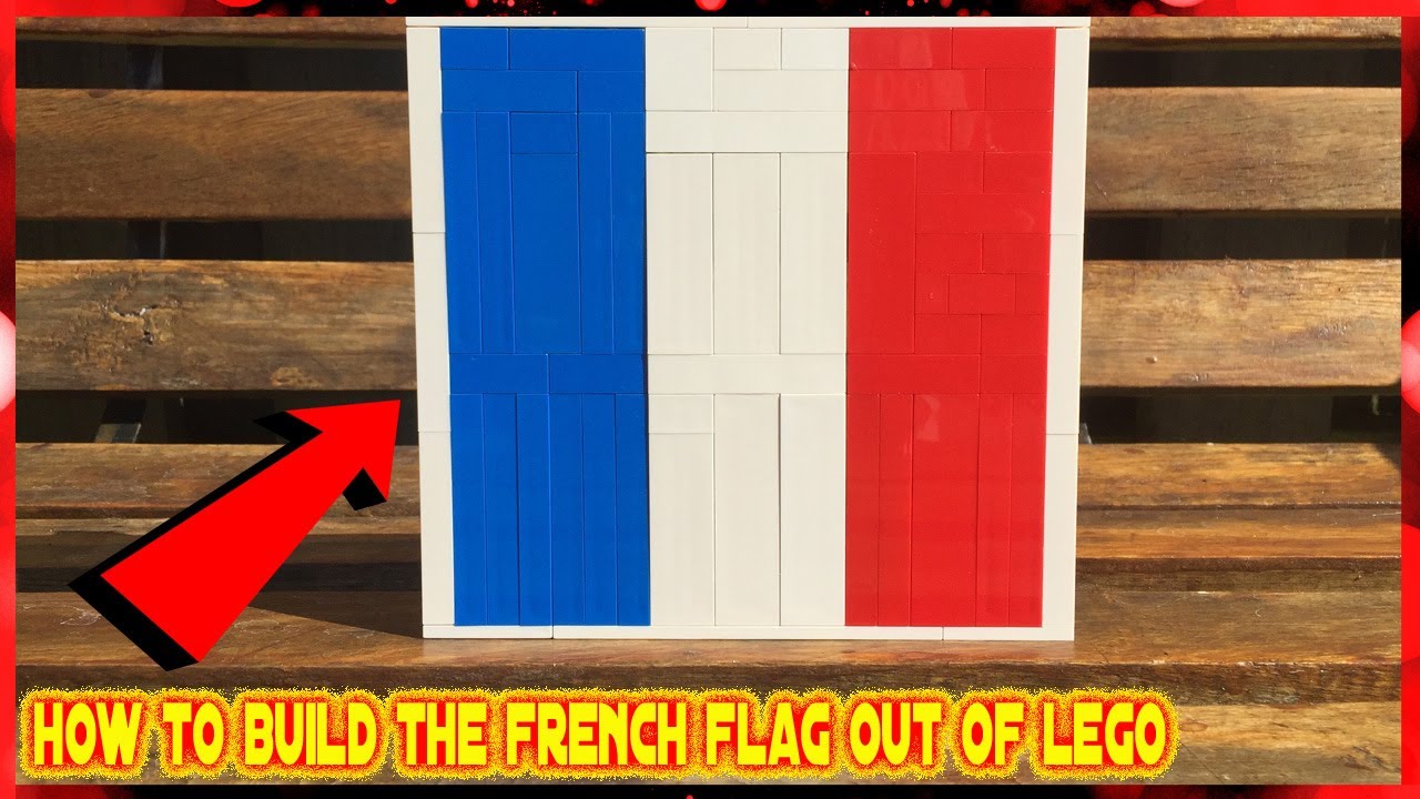 How To Build The French Flag Out Of Lego - YouTube