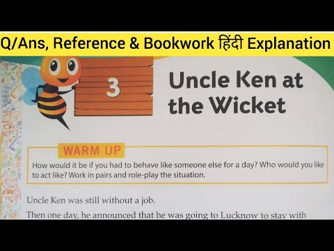 Uncle Ken at the Wicket || L-3 || Q/Ans, Reference & Bookwork हिंदी Explanation ||Class -5th ...