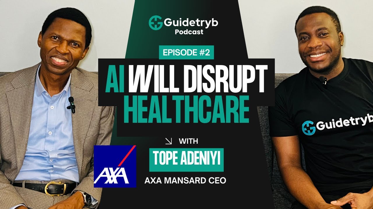 AI in Healthcare: AXA Mansard CEO Tope Adeniyi on the Future of Medical ...