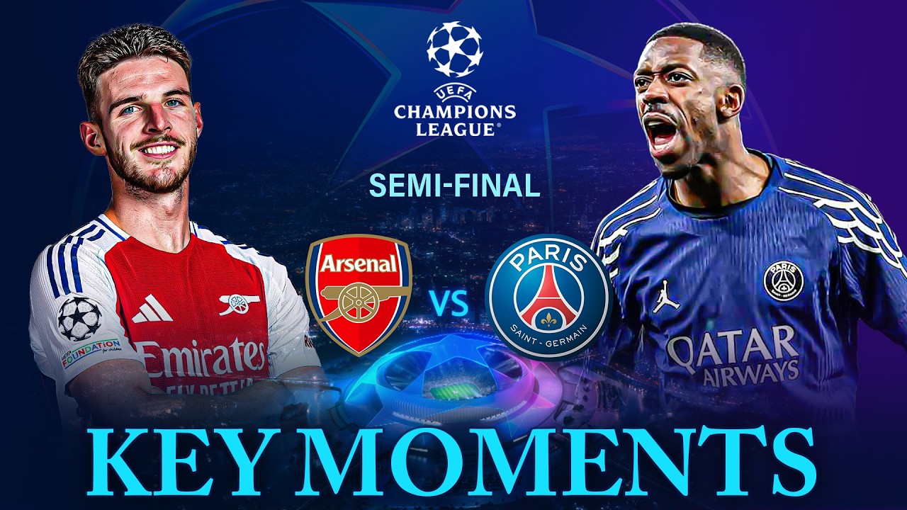 Arsenal vs PSG | Key Moments | UEFA Champions League | 30th April 2025 ...