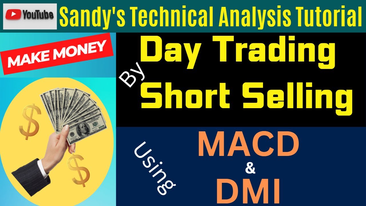 Day trading short selling strategy using Indicator Oscillator MACD and ...