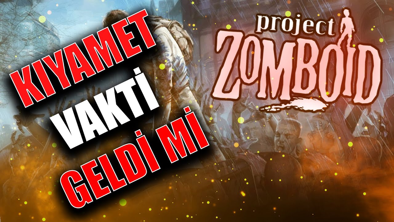 Project Zomboid : Hayatının en ZOR ilk günü - PART 1 - TÜRKÇE OYNAYIŞ ...