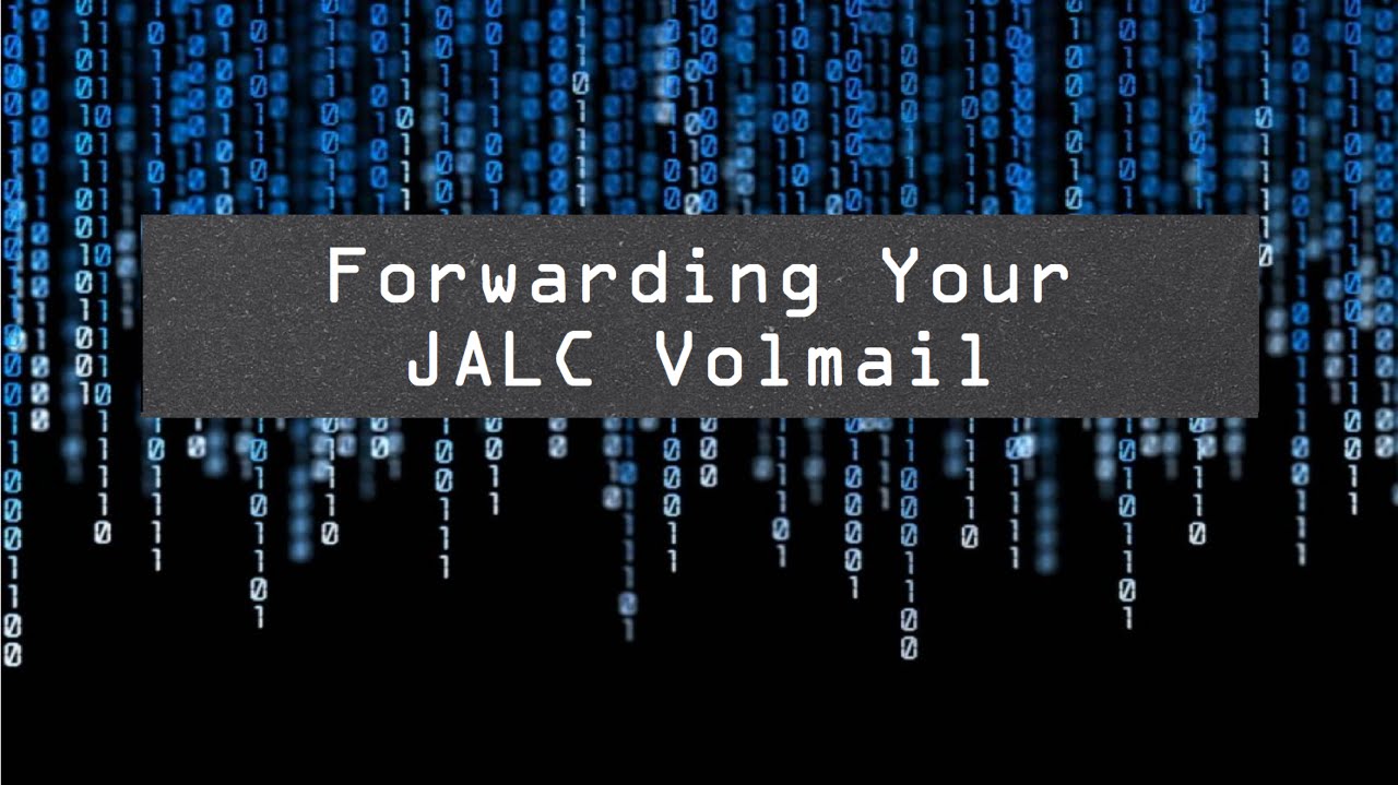 Forwarding Your JALC Volmail - YouTube