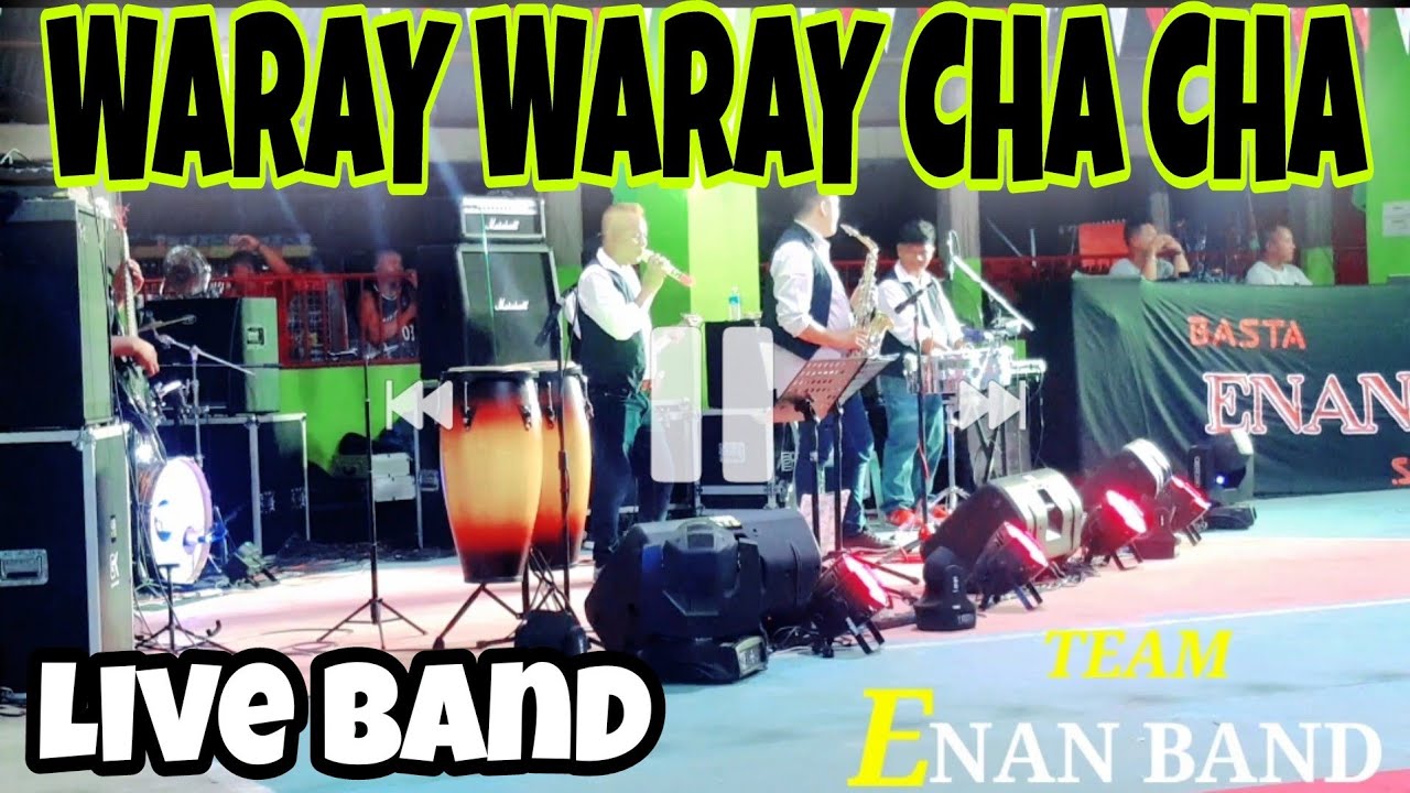 ENAN BAND CHA CHA | WARAY WARAY CHA CHA | ENAN BAND OFFICIAL - YouTube