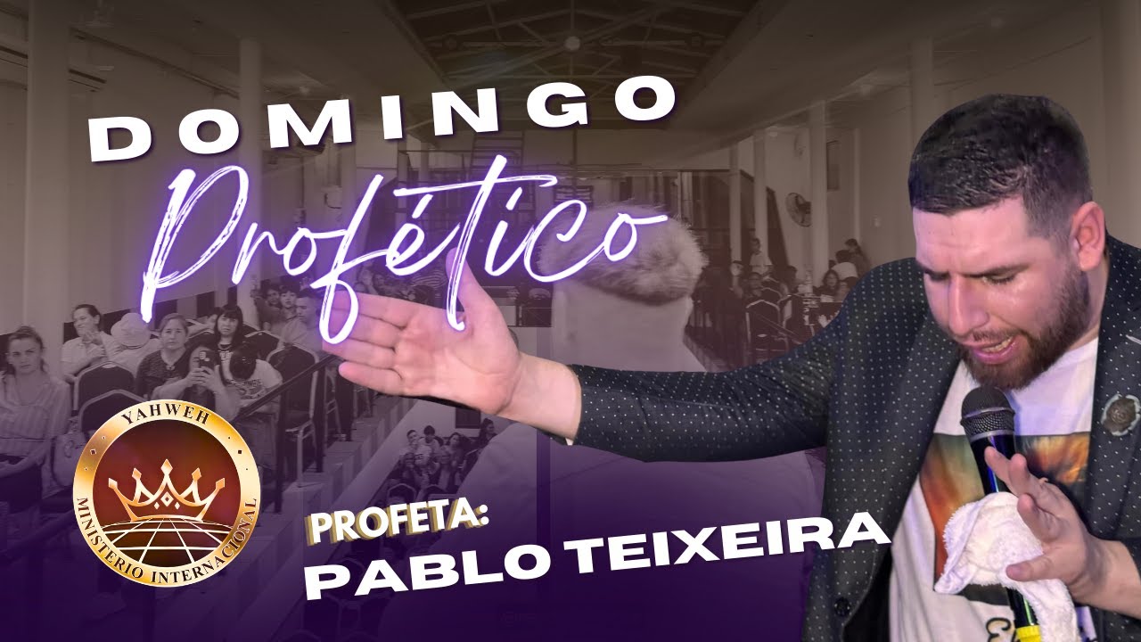 Domingo Profetico!! Profeta Pablo Teixeira - YouTube