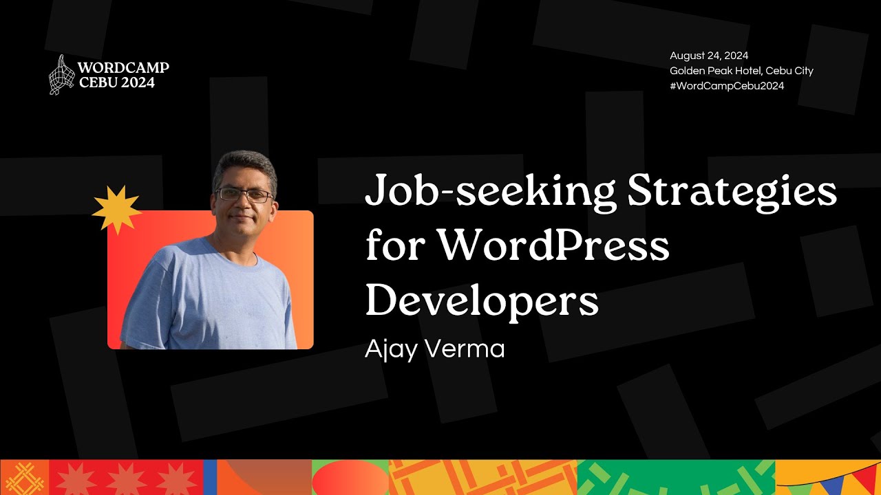 Job-seeking Strategies for WordPress Developers - Ajay Verma - WordCamp Cebu 2024 - YouTube