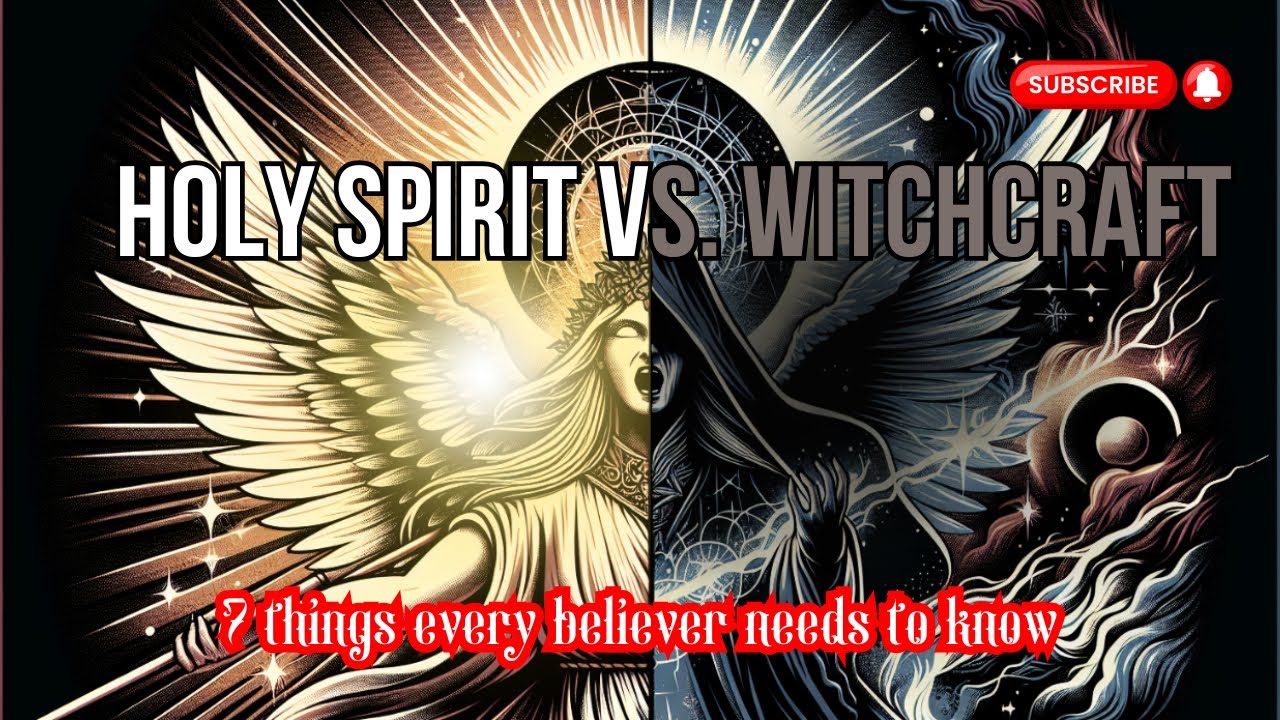 Holy Spirit vs. Witchcraft: 7 Things Every Believer Needs to Know - YouTube