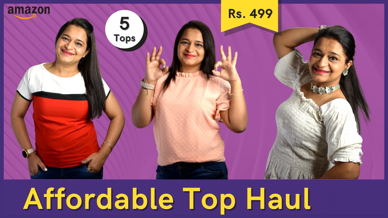 Amazon Try On Haul Top Haul | Tops Starting from Rs.499 | Clothing Haul ...