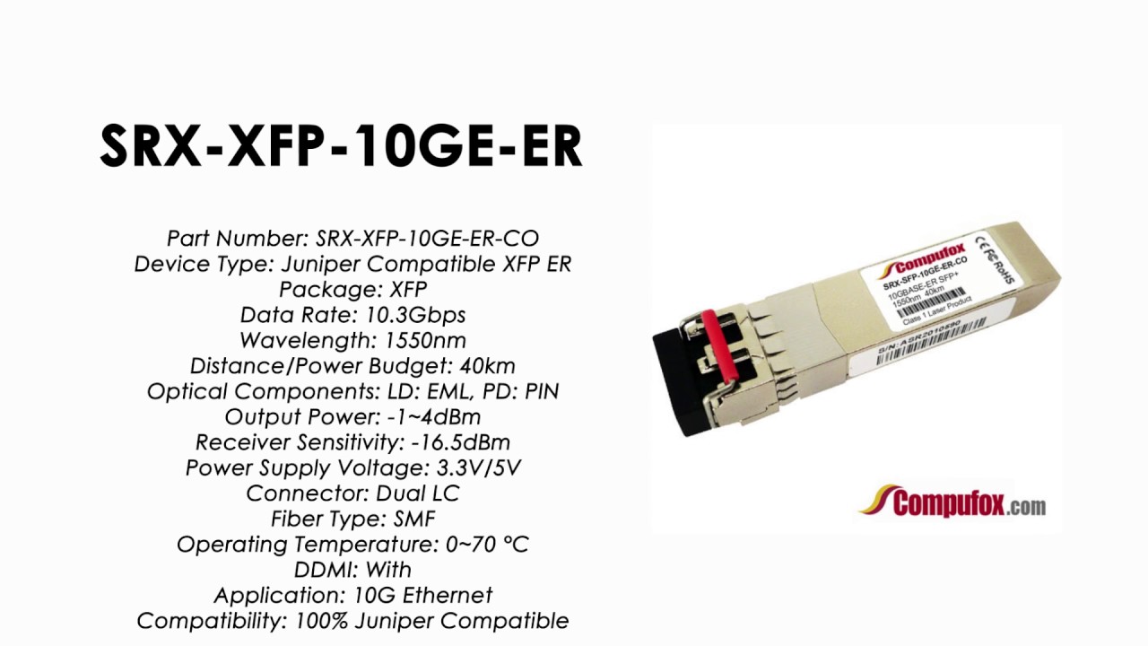 SRX-XFP-10GE-ER | Juniper Compatible 10GBASE-ER XFP 1550nm 40km SMF ...