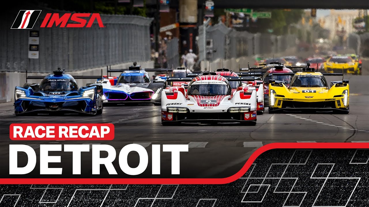 2024 Detroit Grand Prix | Race Recap | WeatherTech SportsCar ...