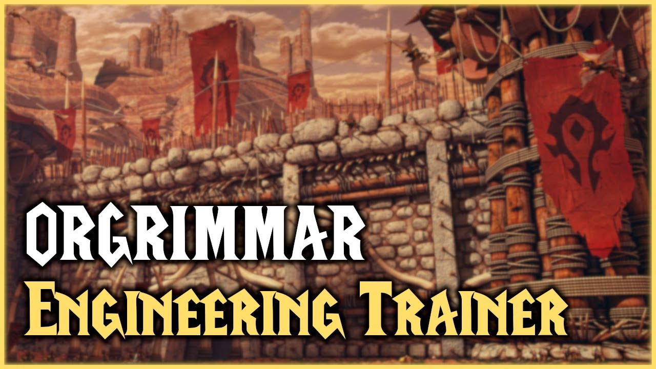 Orgrimmar - Engineering Trainer - YouTube
