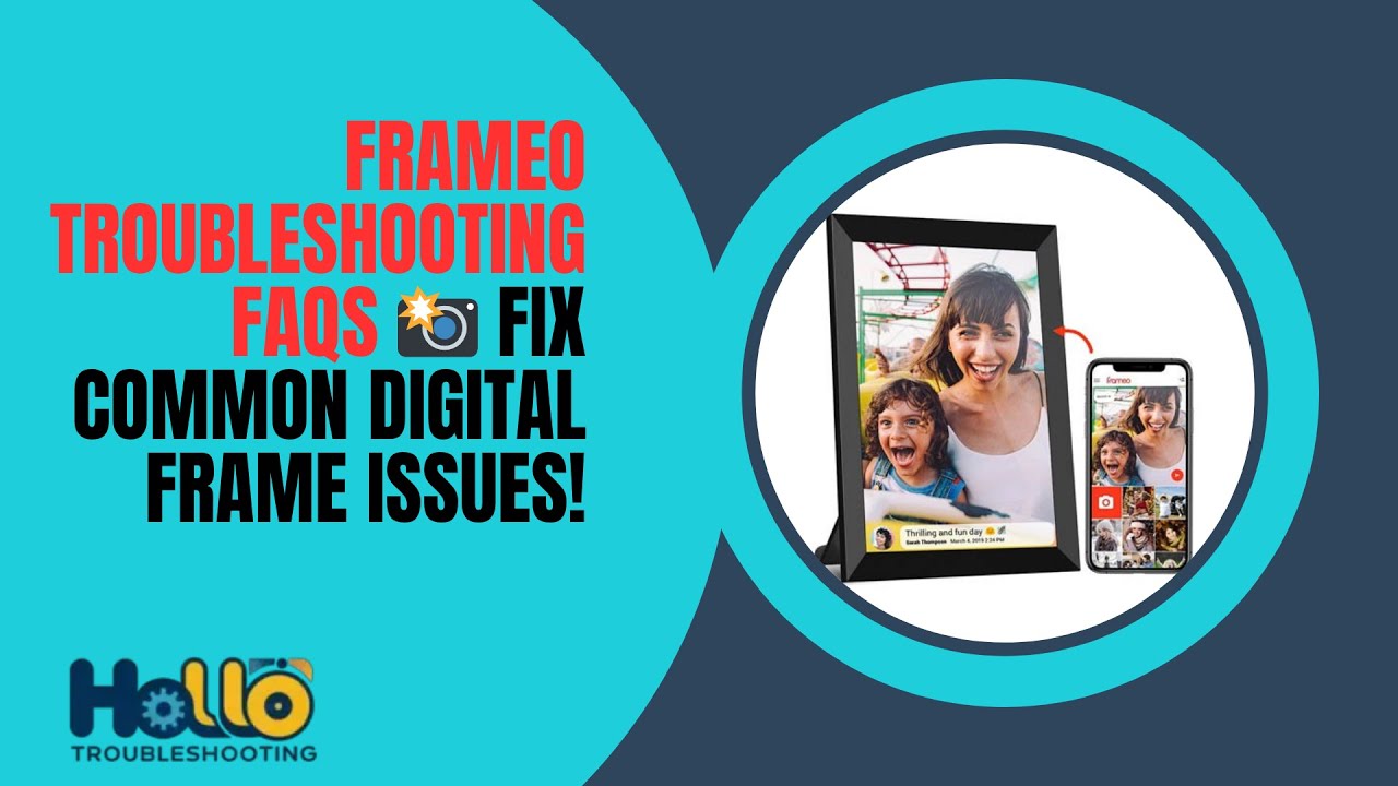 Frameo Troubleshooting FAQs 📸 Fix Common Digital Frame Issues! - YouTube