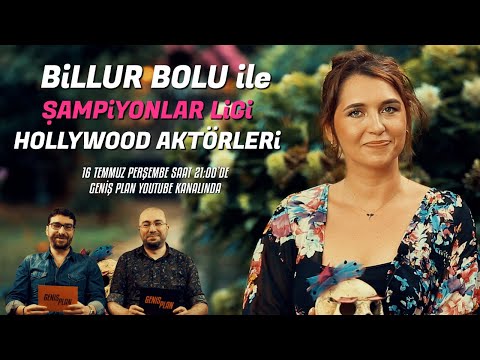 Billur Bolu ile Şampiyonlar Ligi - Hollywood Aktörleri