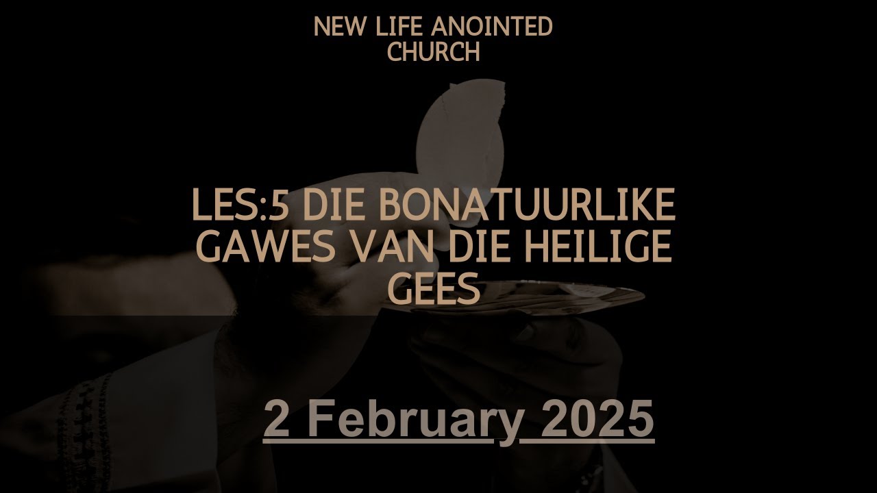 Les 5: Die Bonatuurlike gawes van die Heilige gees - YouTube