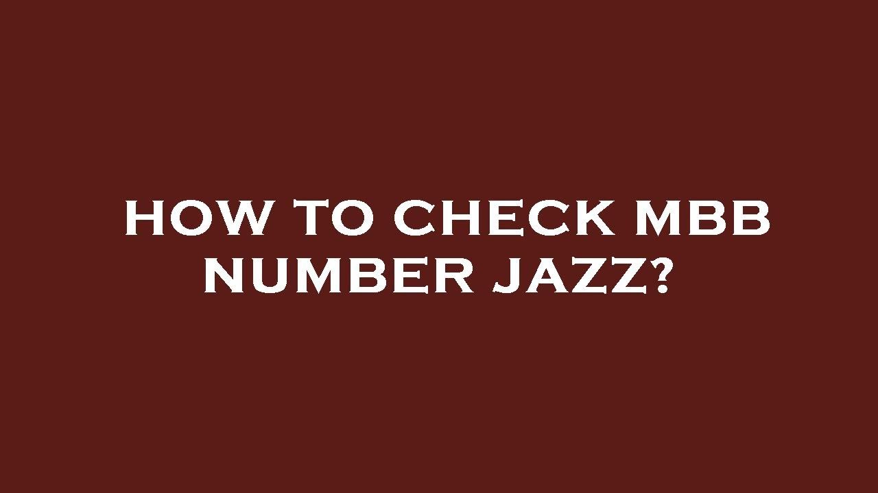 How to check mbb number jazz? - YouTube