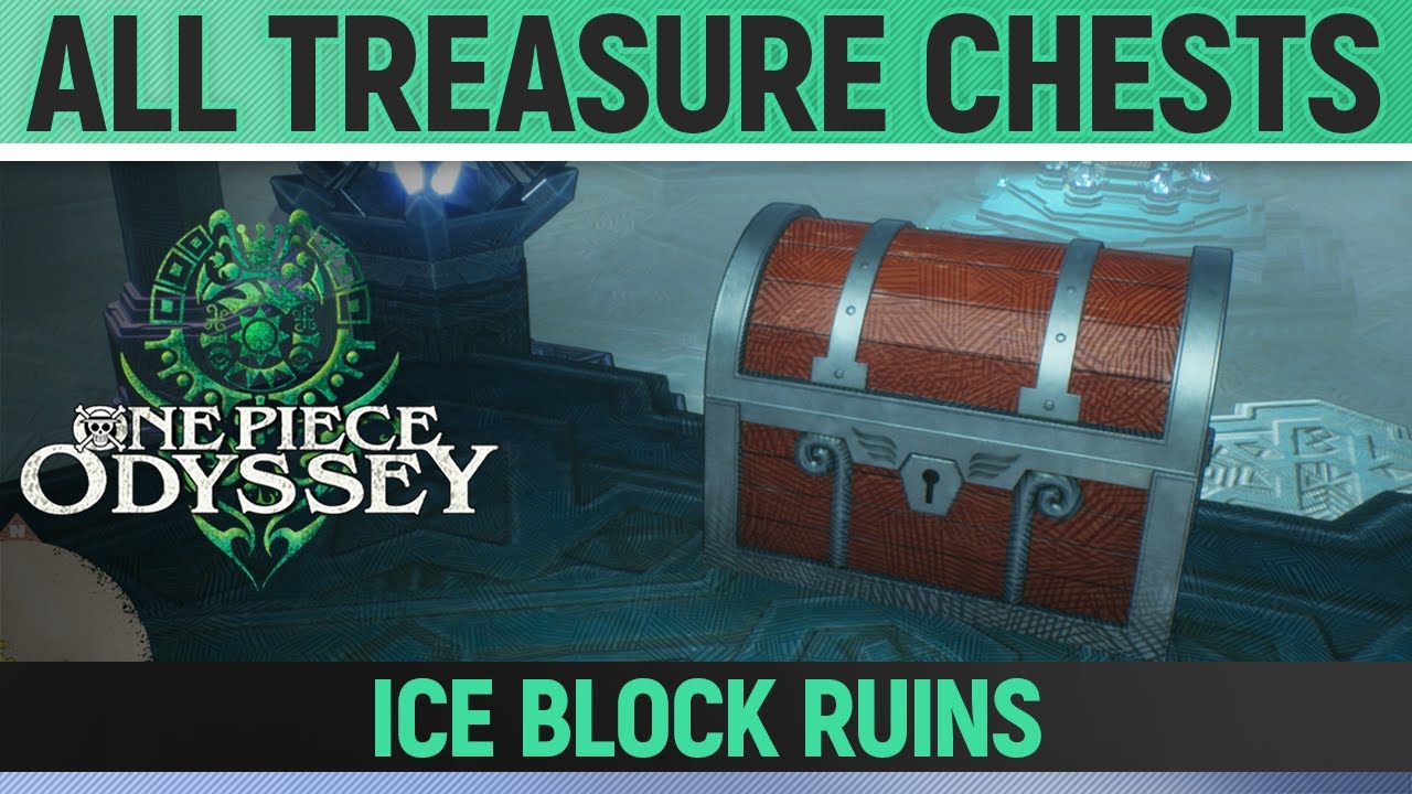 One Piece Odyssey - All Treasure Chests - Ice Block Ruins 🏆 - YouTube