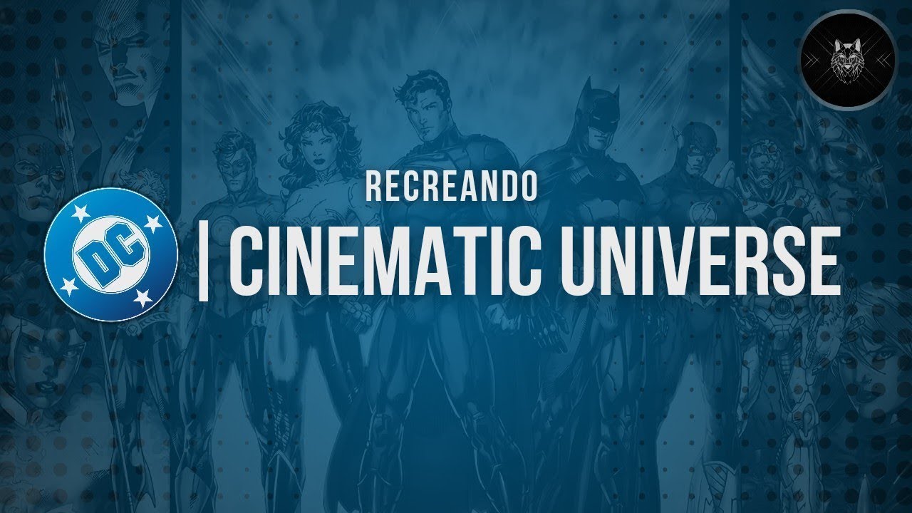 RECREANDO | DC CINEMATIC UNIVERSE // WOLF COMICS - YouTube