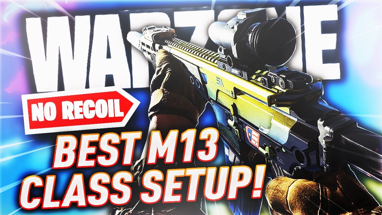 Best M13 Class Setup Warzone - No Recoil- Season 4 - Best M13 Loadout ...