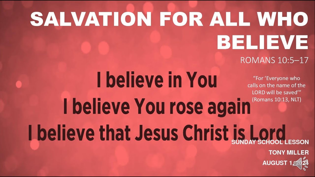 SUNDAY SCHOOL LESSON, AUGUST 1, 2021, SALVATION FOR ALL WHO BELIEVE ...