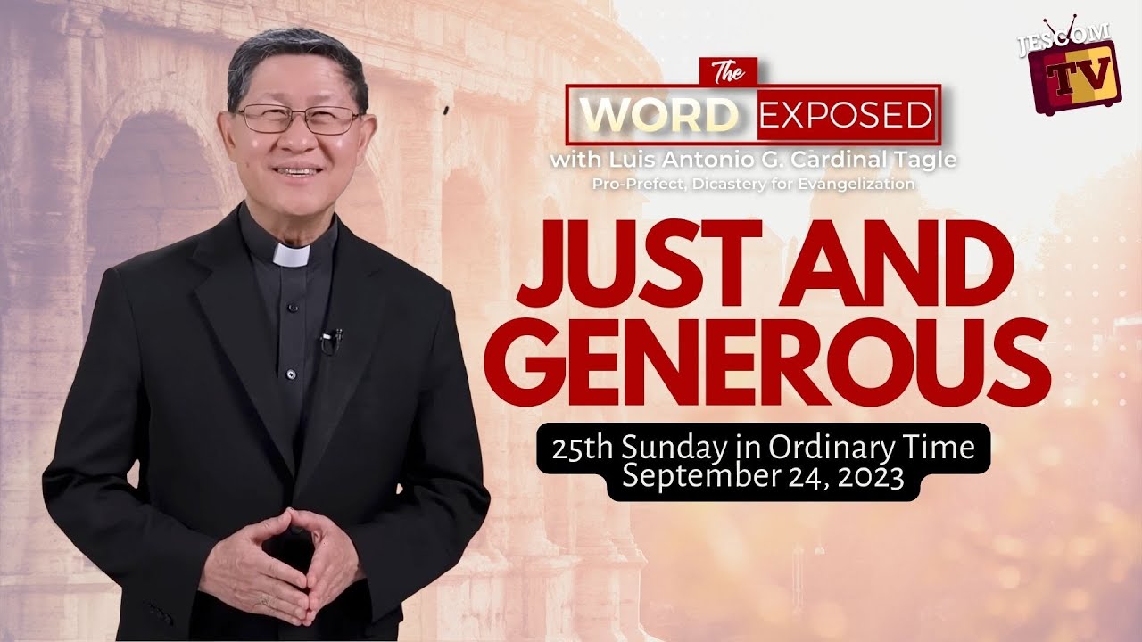 JUST AND GENEROUS | The Word Exposed with Cardinal Tagle (September 24 ...