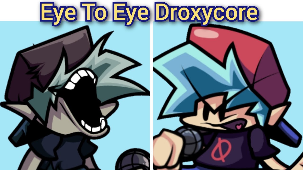 Friday Night Funkin' Vs Boyfriend.exe | Eye To Eye Droxycore song ...