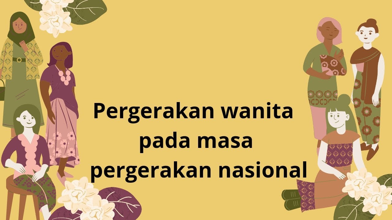 Tugas UAS Presentasi makalah, pergerakan wanita pada masa pergerakan ...