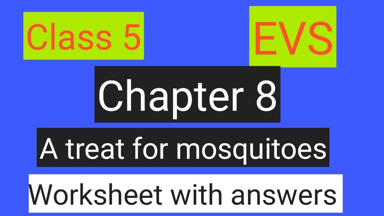 #studytime Class 5/EVS/Chapter 8/ A Treat for mosquitoes /Worksheet ...