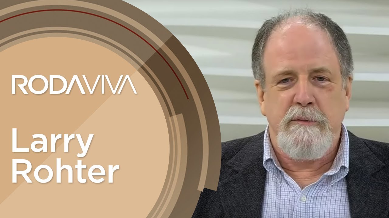 Roda Viva | Larry Rohter | 24/06/2019 - YouTube