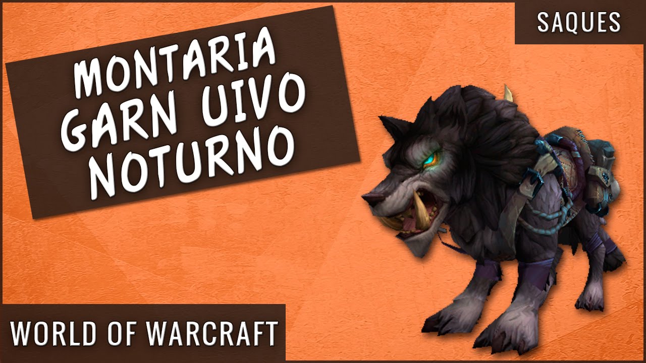 Montaria Garn Uivo Noturno - World of Warcraft - YouTube