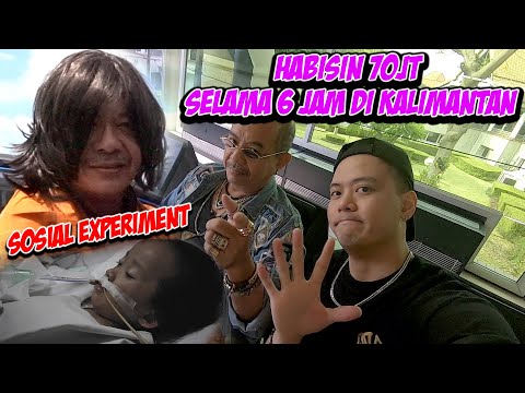 HABISIN 70Juta SELAMA 6 JAM DI KALIMANTAN