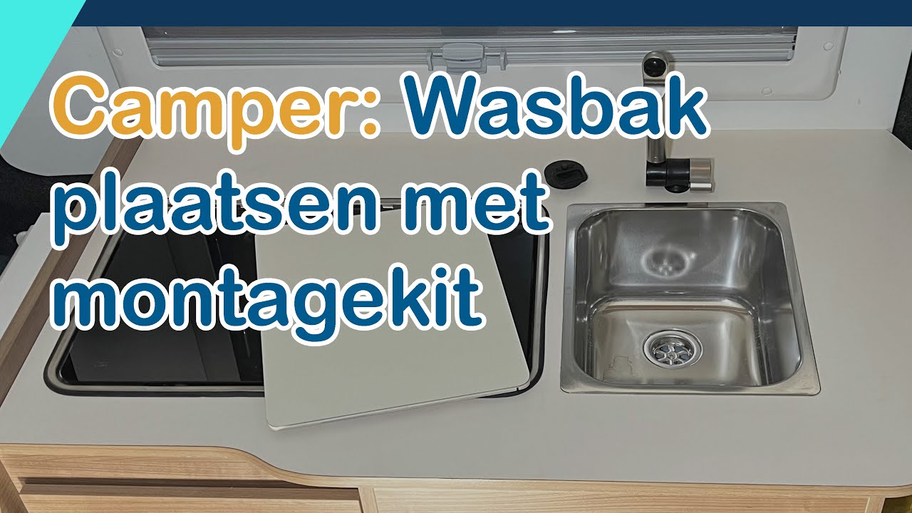 Camper | Keuken: wasbak plaatsen met montagekit (complete instructie ...