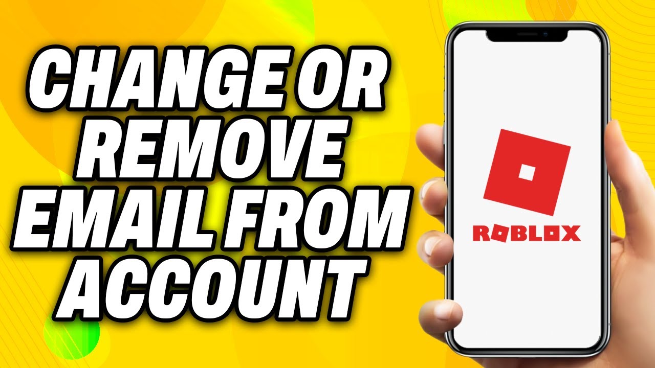 How To Change or Remove Email from Roblox Account - Quick Fix - YouTube