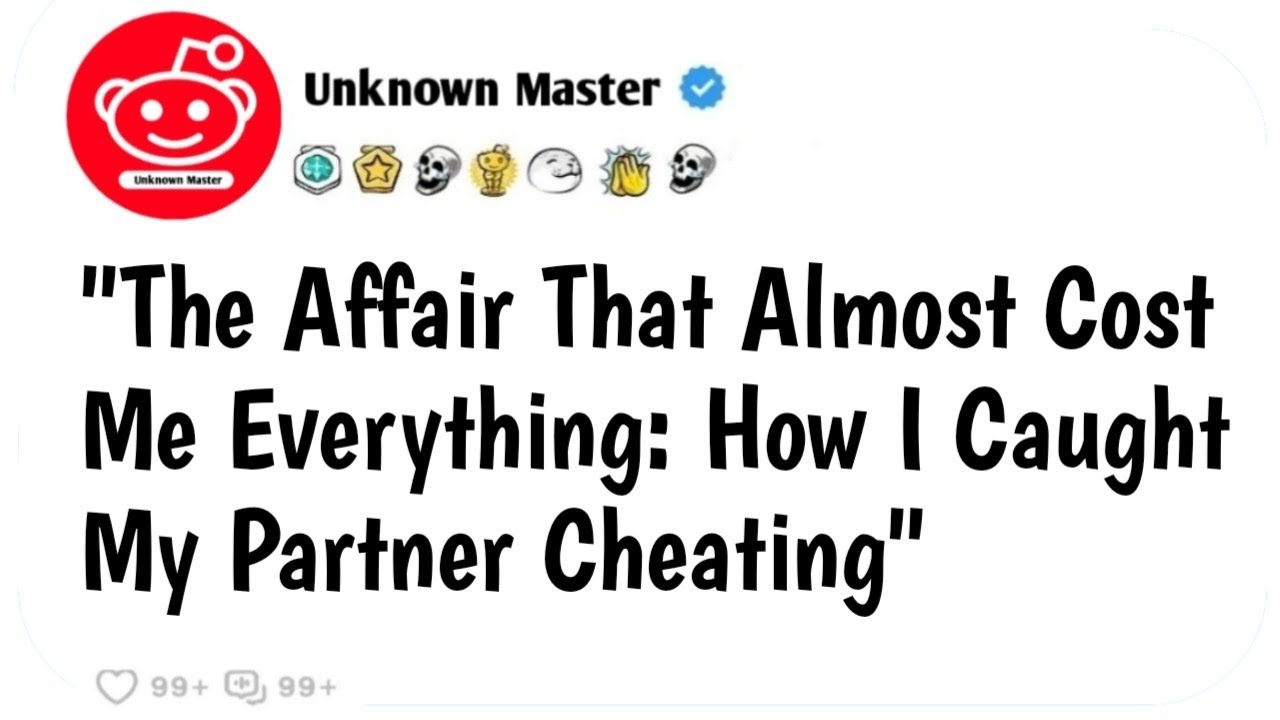 [Full Story] The Affair That Almost Cost Me Everything: How I Caught My ...