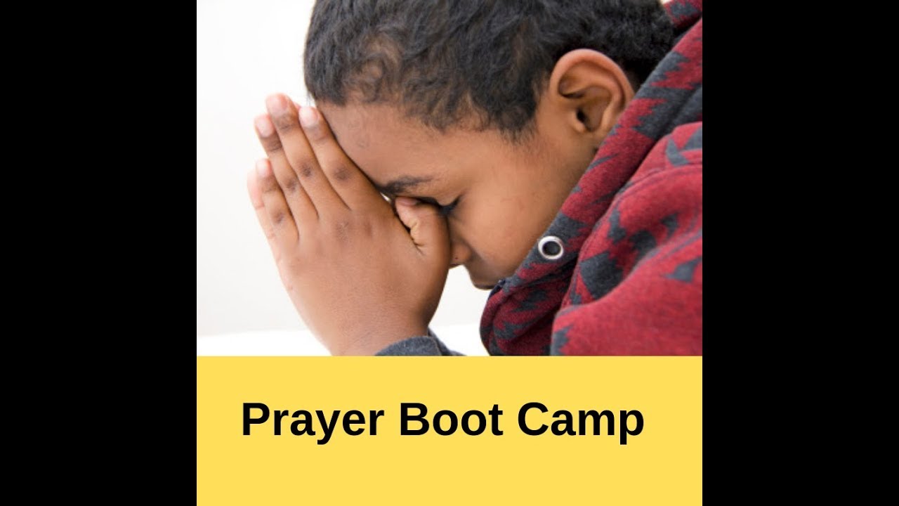 Prayer Boot Camp Week 2 - YouTube