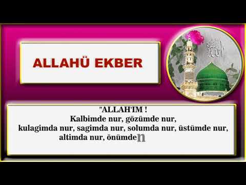 Allah'ım kalbimde nur, gözümde nur, kulağıda nur, var eyle