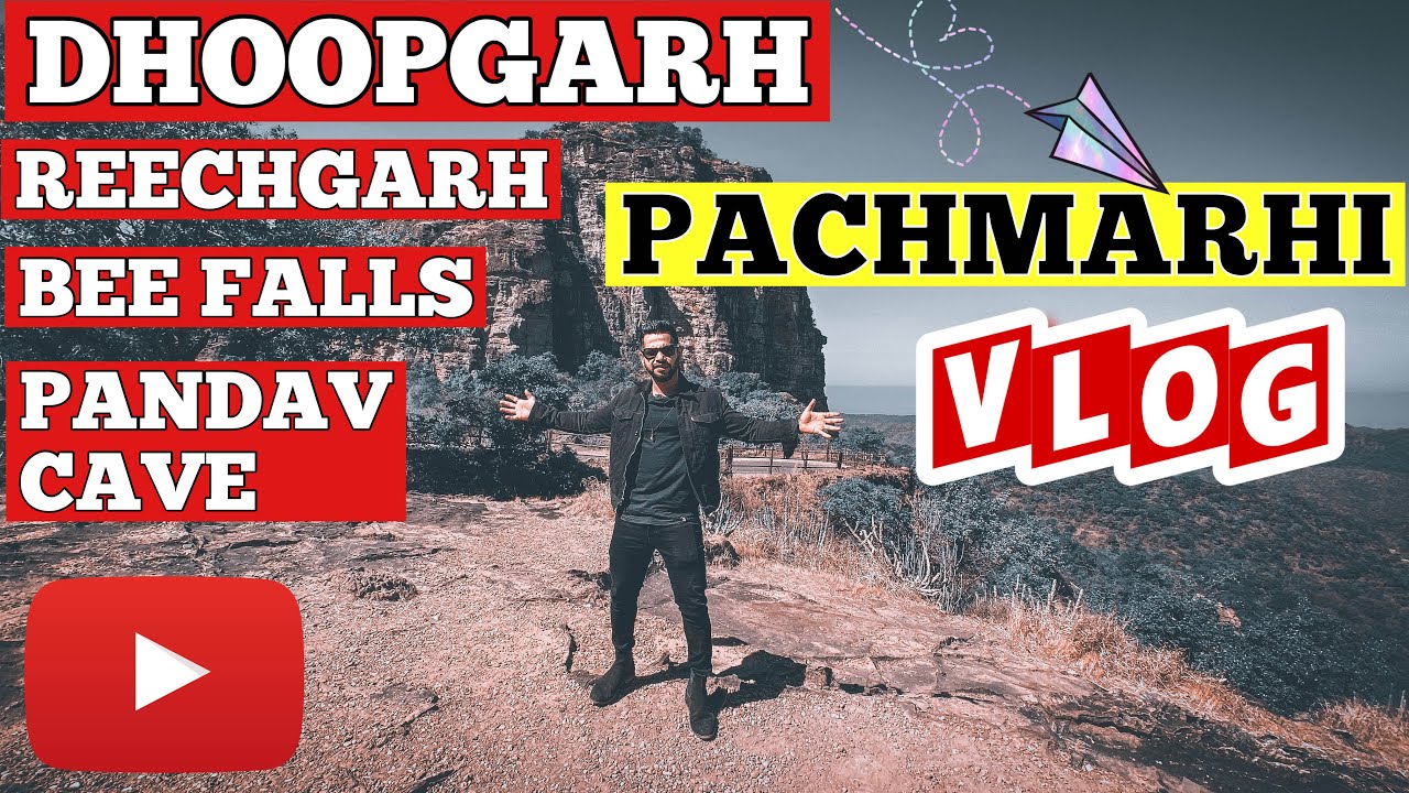 PACHMARHI CINEMATIC VLOG | DHOOPGARH | REECHGARH | BEE FALLS | PANDAV ...