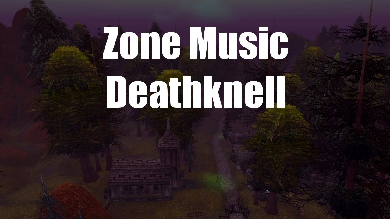 WoW Zone Music: Deathknell, Tirisfal Glades - Undead Starting Zone ...