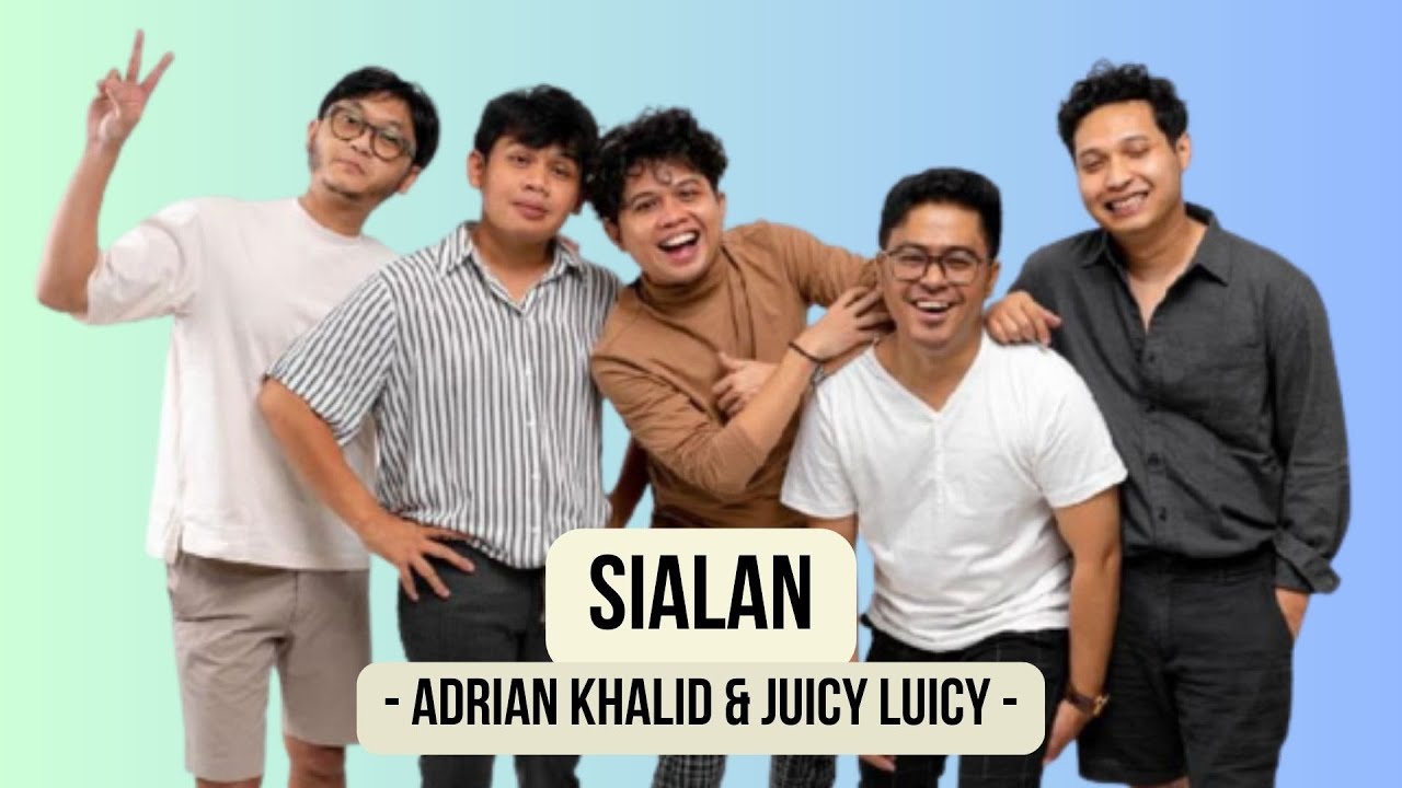 Adrian khalid & Juicy Luicy - Sialan ( Lirik ) - YouTube