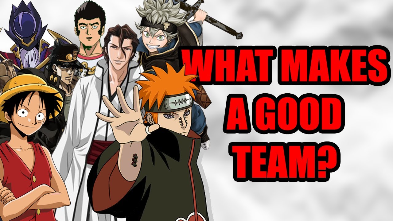 What Makes A Good Anime Team - YouTube