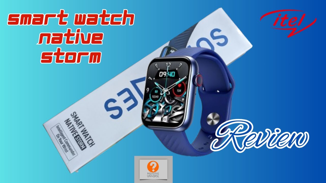 Itel Sones Smartwatch Native Storm (ISW-011): A full review - YouTube