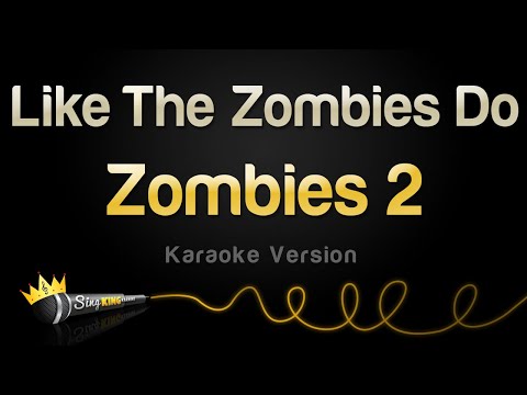 Zombies 2 - Like The Zombies Do (Karaoke Version)