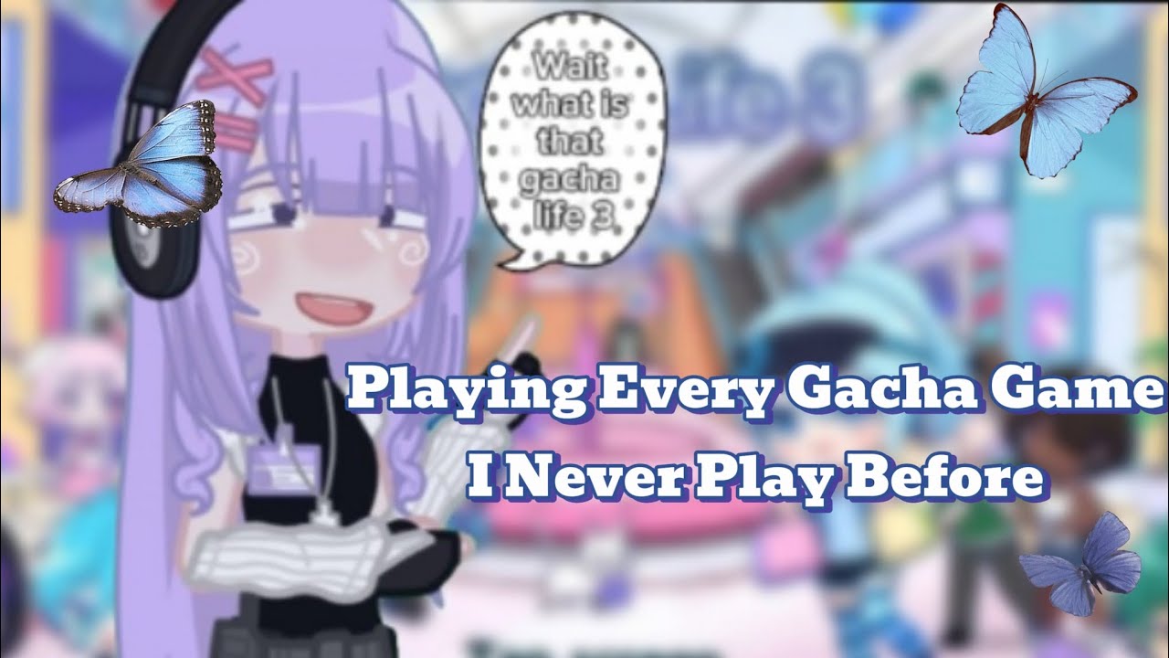 ♡Playing Every Gacha Game I Never Play Before♡ - YouTube