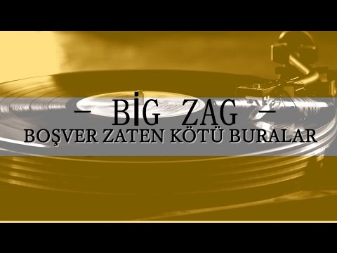 Boşver Zaten Kötü Buralar - ZAG WEİL (Official Video)