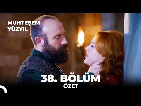 Muhteşem Yüzyıl 38. Bölüm Özet
