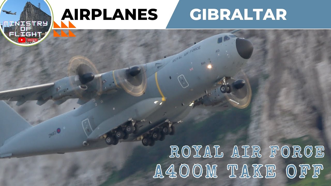ROYAL AIR FORCE A400M Take off and Fly Around Rock of Gibraltar 23 Feb ...