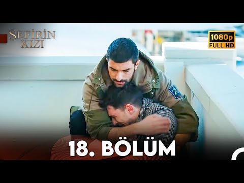 Sefirin Kızı 18. Bölüm (FULL HD)