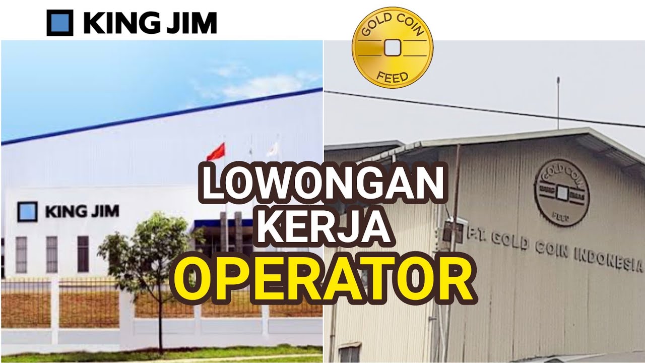 Loker Operator Produksi PT King Jim Indonesia Pasuruan // PT Gold Coin ...