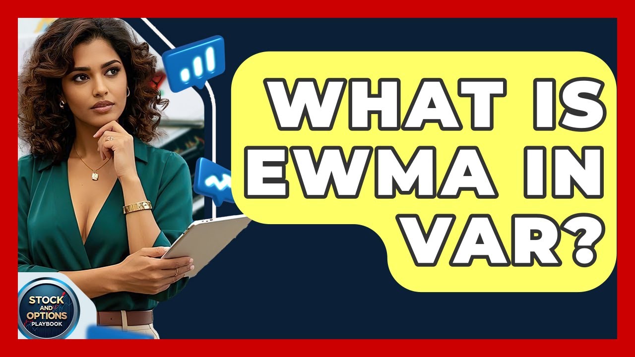 What Is EWMA In VaR? - Stock and Options Playbook - YouTube