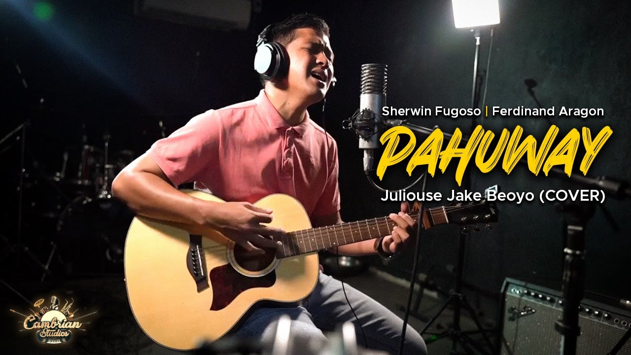 Pahuway : Written and Composed by Sherwin Fugoso Covered by : Juliouse ...